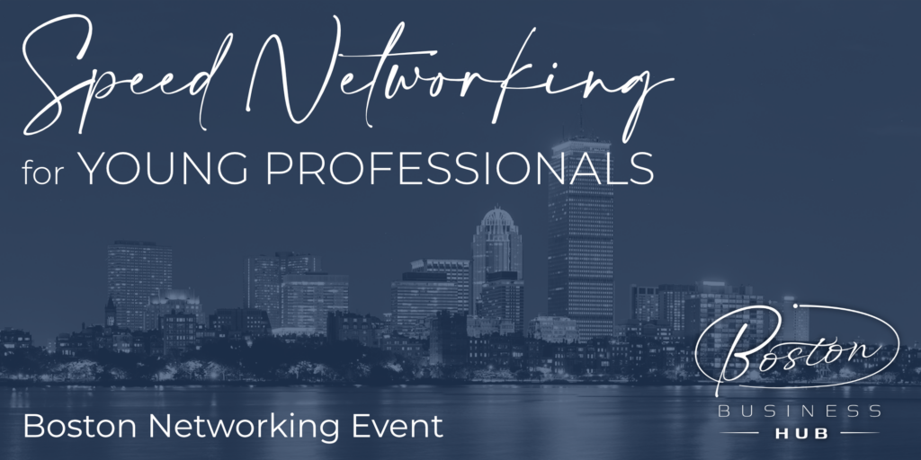 Speed Networking for Young Professionals – Boston Business Hub | Boston ...
